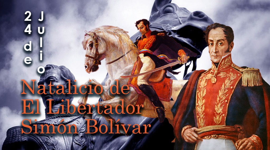 Notiprensa Digital24 de julio: Natalicio de El Libertador Simón Bolívar