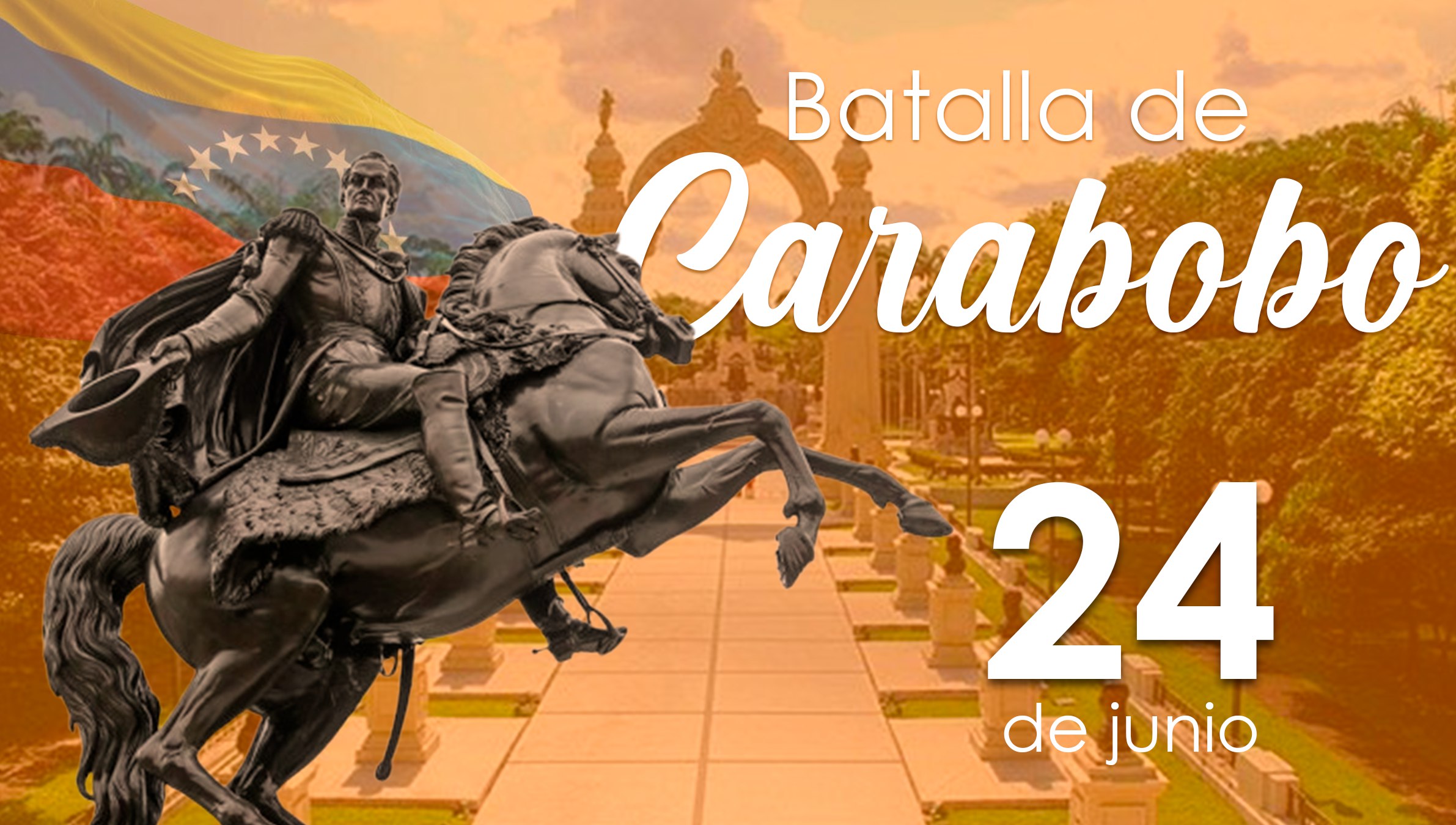 Notiprensa Digital24 de junio │ La Batalla de Carabobo: Un legado de ...